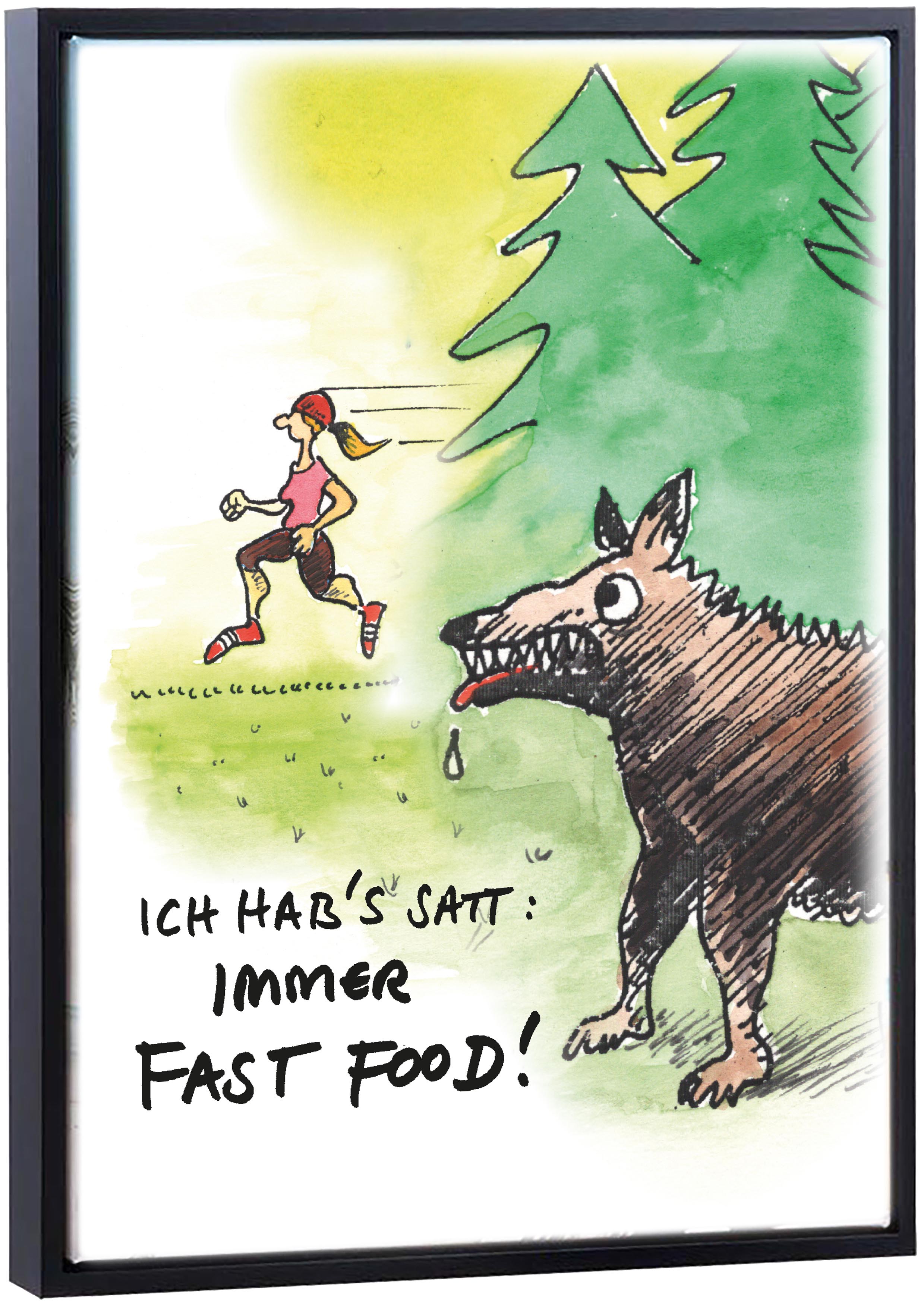 Ich hab's satt immer Fast Food | Kosmos Schwarzwald Shop & Galerie